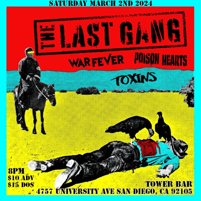 The Last Gang, War Fever, Poison Hearts AC, Toxins – The Tower Bar