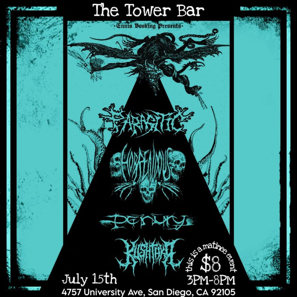 Horrendous, Penury, Parasitic, Kushtaka MATINEE SHOW – The Tower Bar